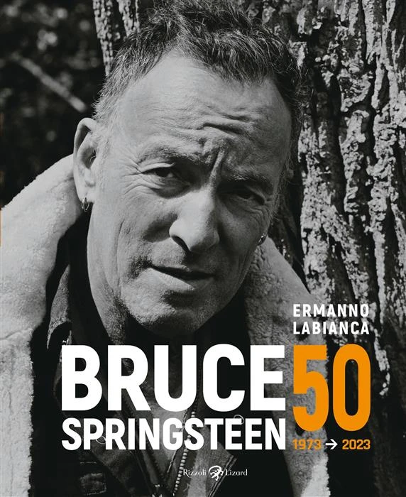 Bruce Springsteen 50 (1973-2023) - Rizzoli Libri