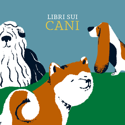 Libri sui cani: le migliori storie in compagnia degli amici a quattro zampe